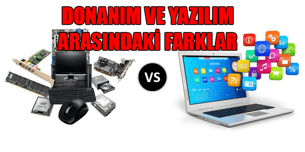 Donanım ve Yazılım Arasındaki Farklar Nelerdir? | Yazılım Aktif